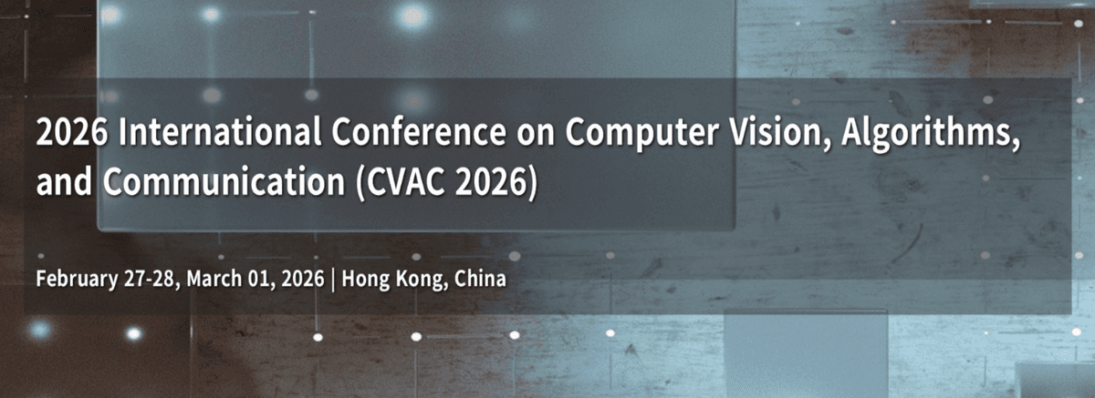 CVAC 2026 - 2026 International Conference on Computer Vision ...